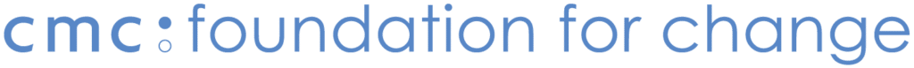 CMC:Foundation for Change | CMC:Foundation for Change